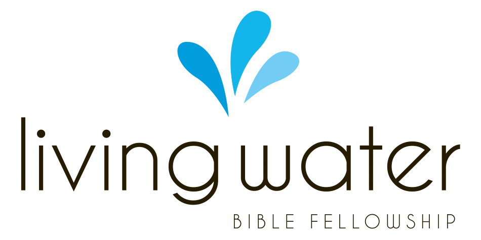 Living Water Bible Fellowship - About Us
